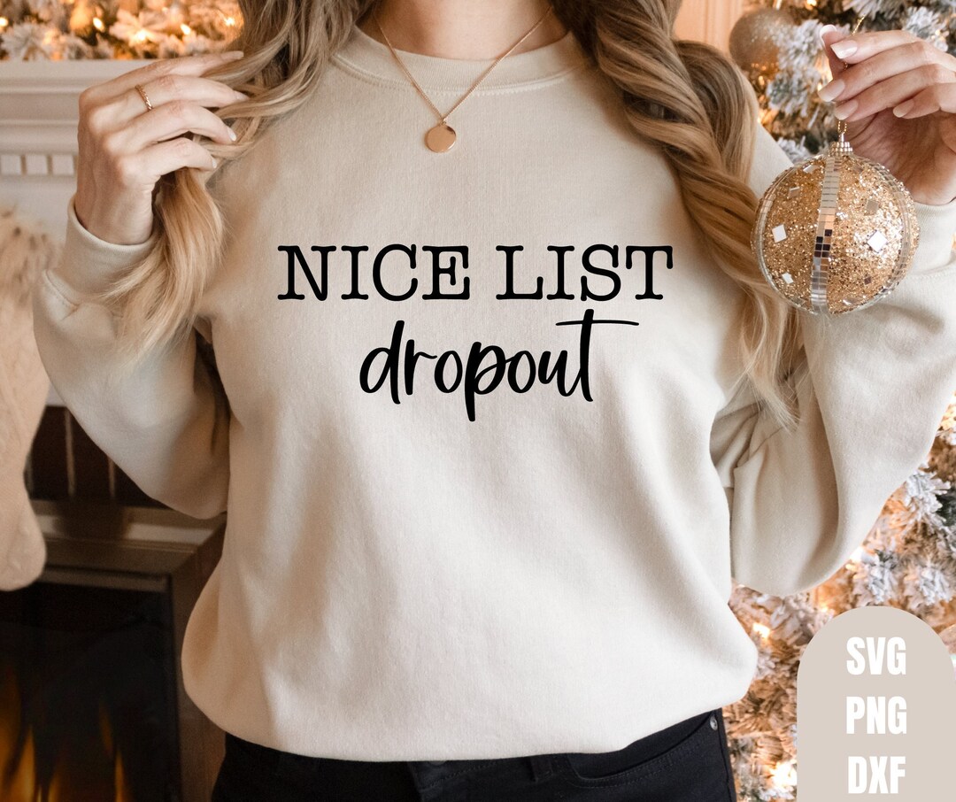 Nice List Dropout - SVG - Funny Christmas SVG - Mom Shirt SVG - Toddler ...