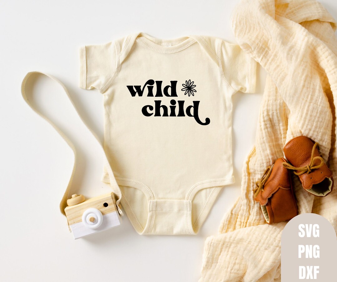 Wild Child SVG Wild SVG Toddler SVG Baby Bodysuit Svg Boho Svg Mom ...