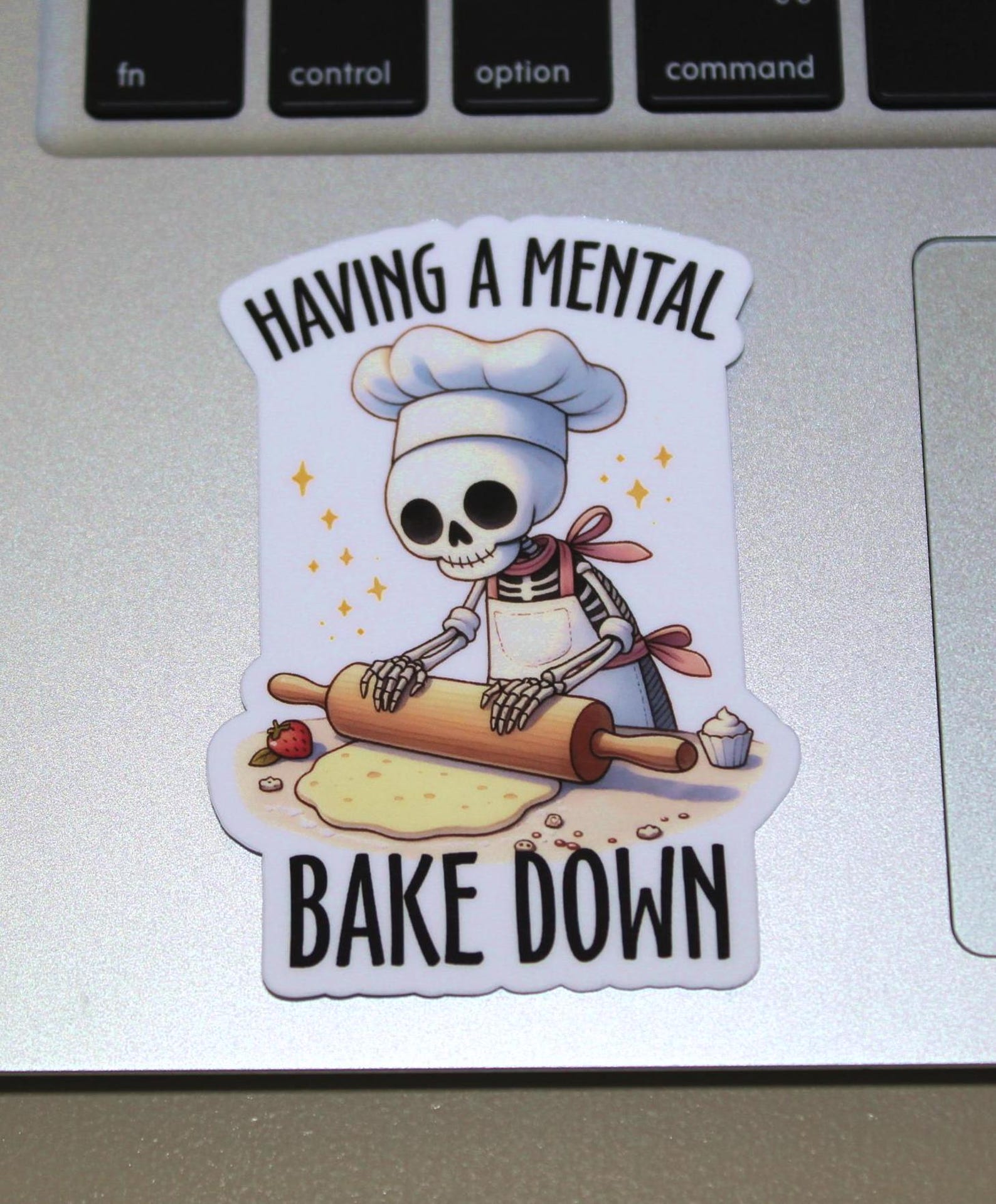 Having a Mental Bake Down Sticker, Funny Baking Sticker, Funny Vinyl ...