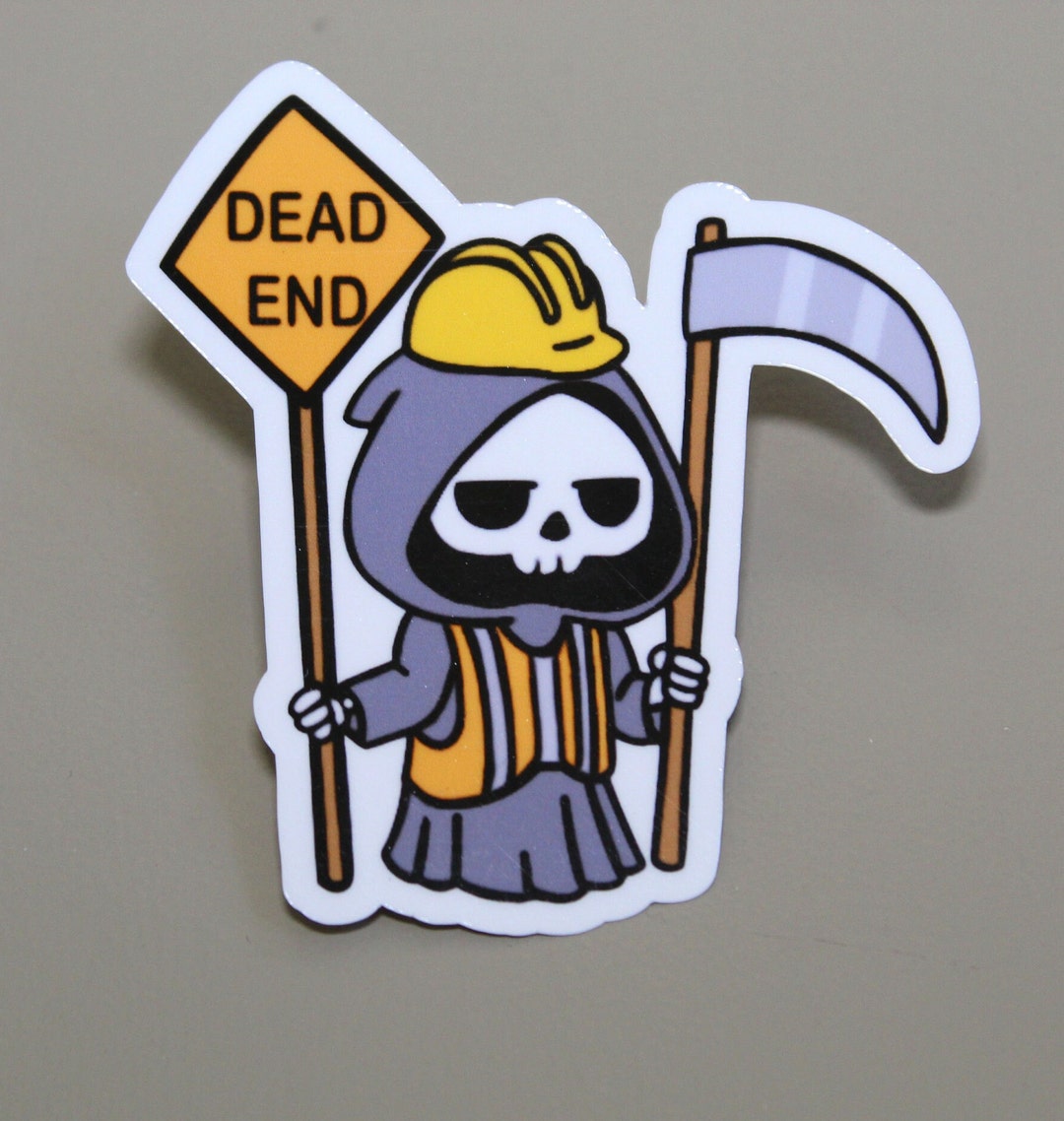 Funny Dead End Sticker, Grim Reaper Sticker, PREMIUM Quality, Laminated ...