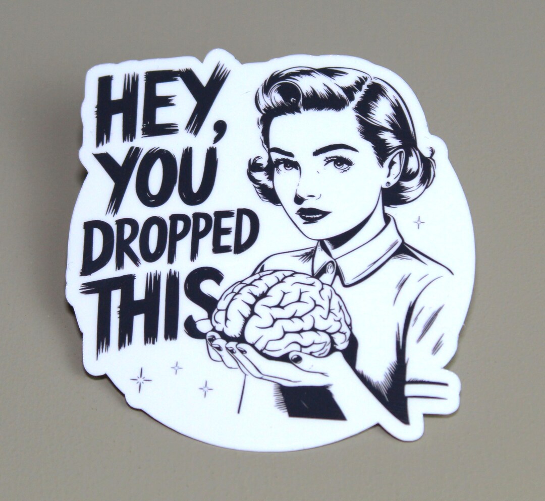 Hey You Dropped This Funny Sticker, Adult Humor Sticker, Funny ...