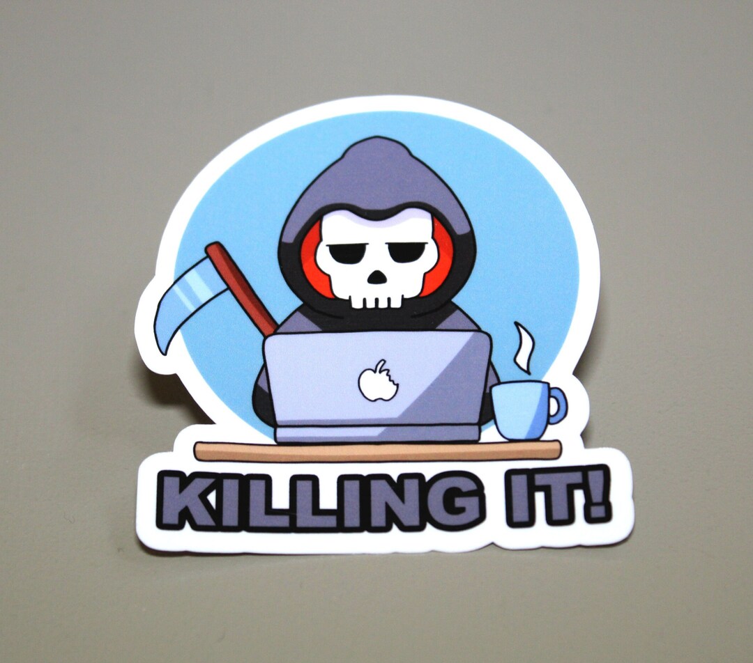 Killing It! Funny Sticker, Grim Reaper Vinyl Sticker, PREMIUM Quality ...