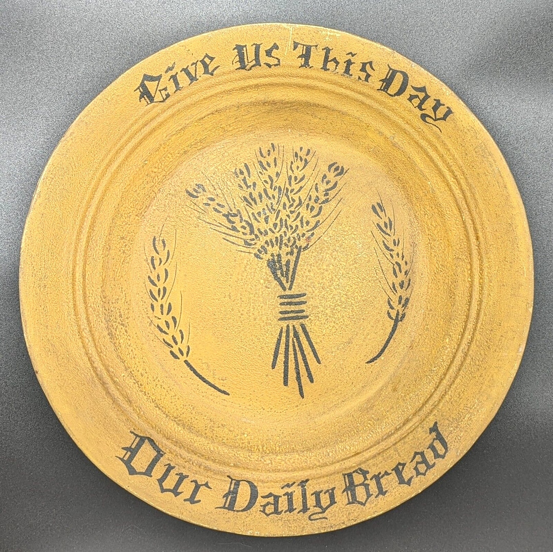 Primitive Decorative Plate Hand Painted Pie Tin Give Us This Day Our ...