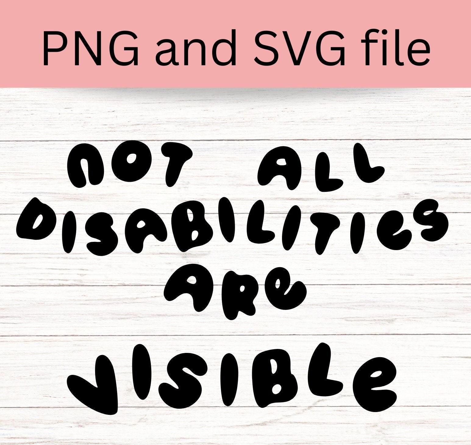 Not All Disabilities Are Visible PNG/SVG, Invisible Disabilities Svg ...