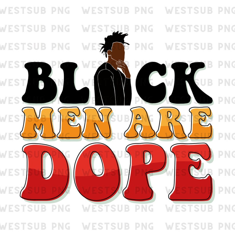 Black Men Are Dope Png Sublimation Design Download - Etsy