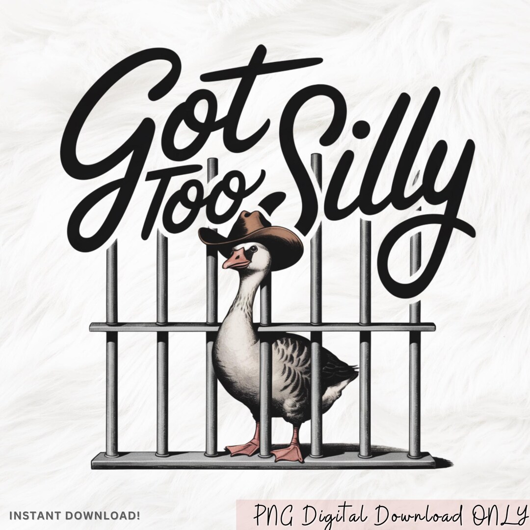 Got Too Silly PNG, Funny Goose Retro Vintage Png, Goose Trending Shirt ...