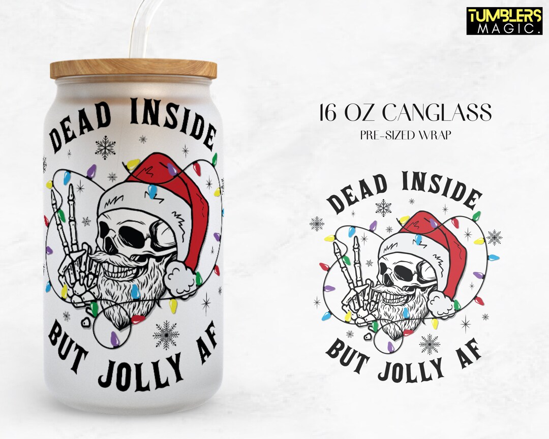 Dead Inside but Jolly AF Can Glass, Christmas 16oz Glass Can Png Design ...