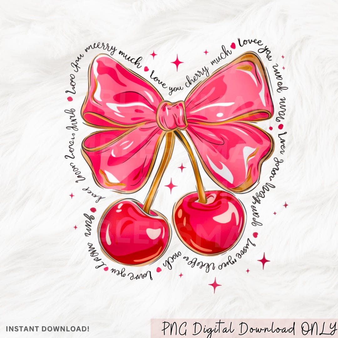 Love You Cherry Much PNG | Cute Cherry Bow Valentine’s Day Digital ...