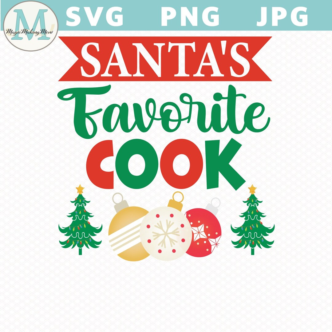 Santas Favorite Cook Svg Christmas Gift for Chef Funny Cooking Shirt ...