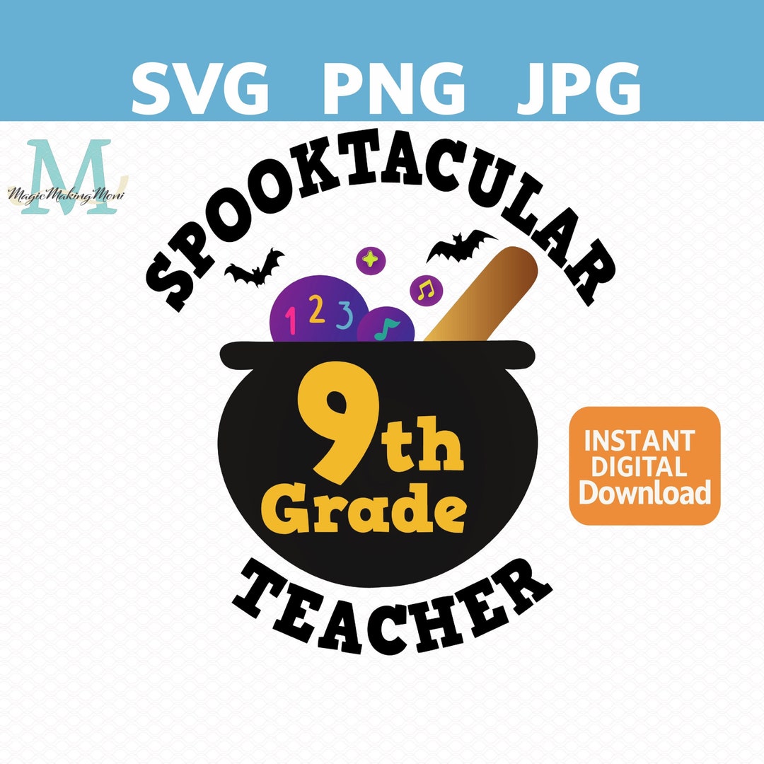 Spooktacular 9th Grade Teacher Svg Funny Halloween Teacher Shirt the ...