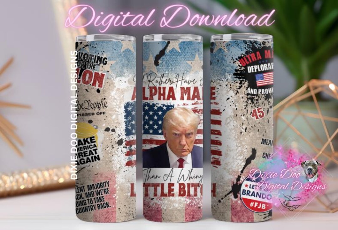 Trump Alpha Male American Flag Collage Tumbler PNG DIGITAL DOWNLOAD - Etsy
