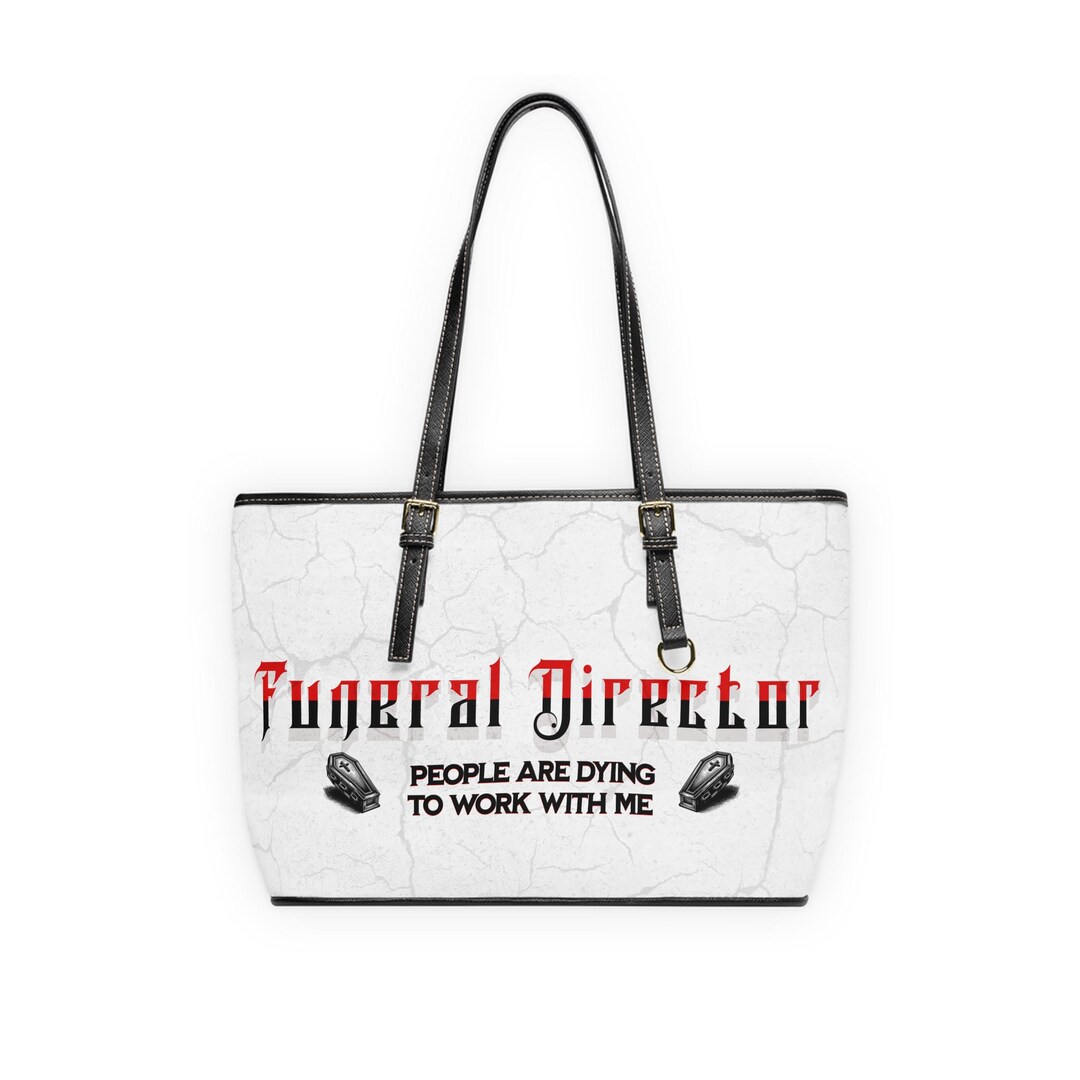 Shoulder Bag, Funny Funeral Director People Are Dying to Work With Me ...