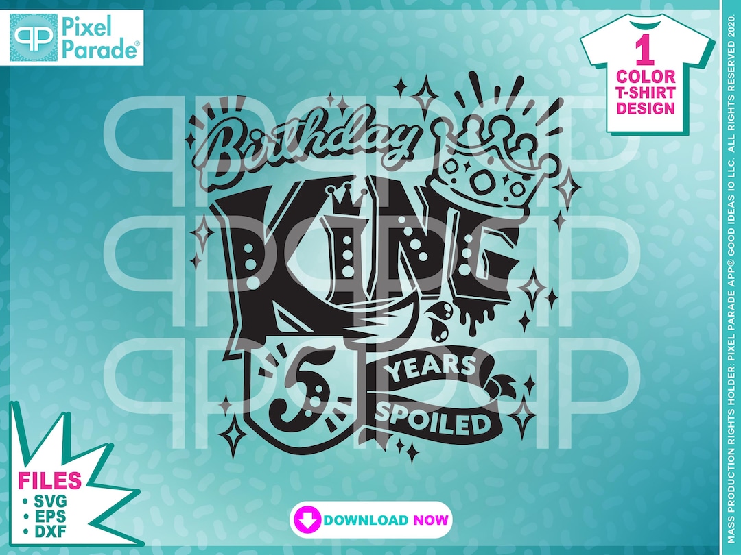 Birthday King "years Spoiled" Baby Birth Crown Svg, Spoiled 5 Years Old ...