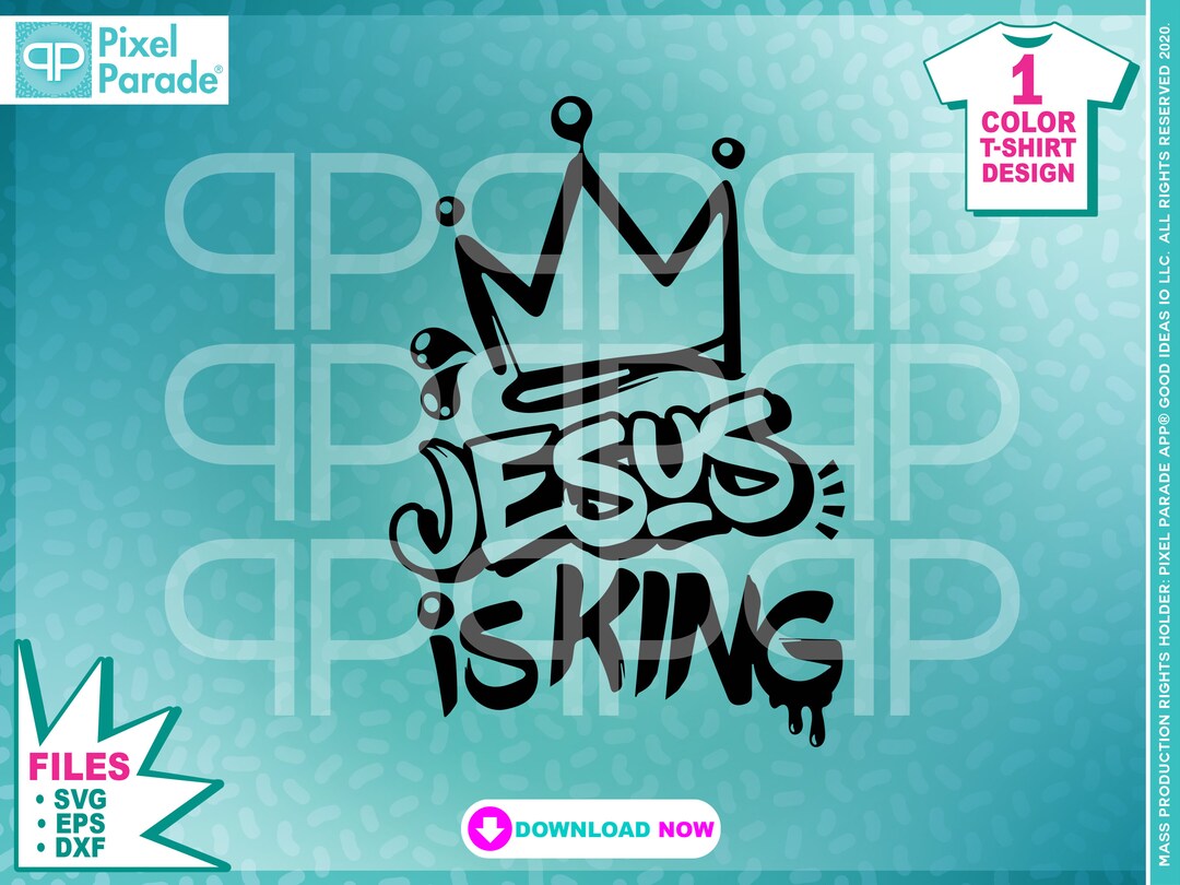 Jesus is King SVG, Christian Rap, Love Graphics, Scripture Vector File ...