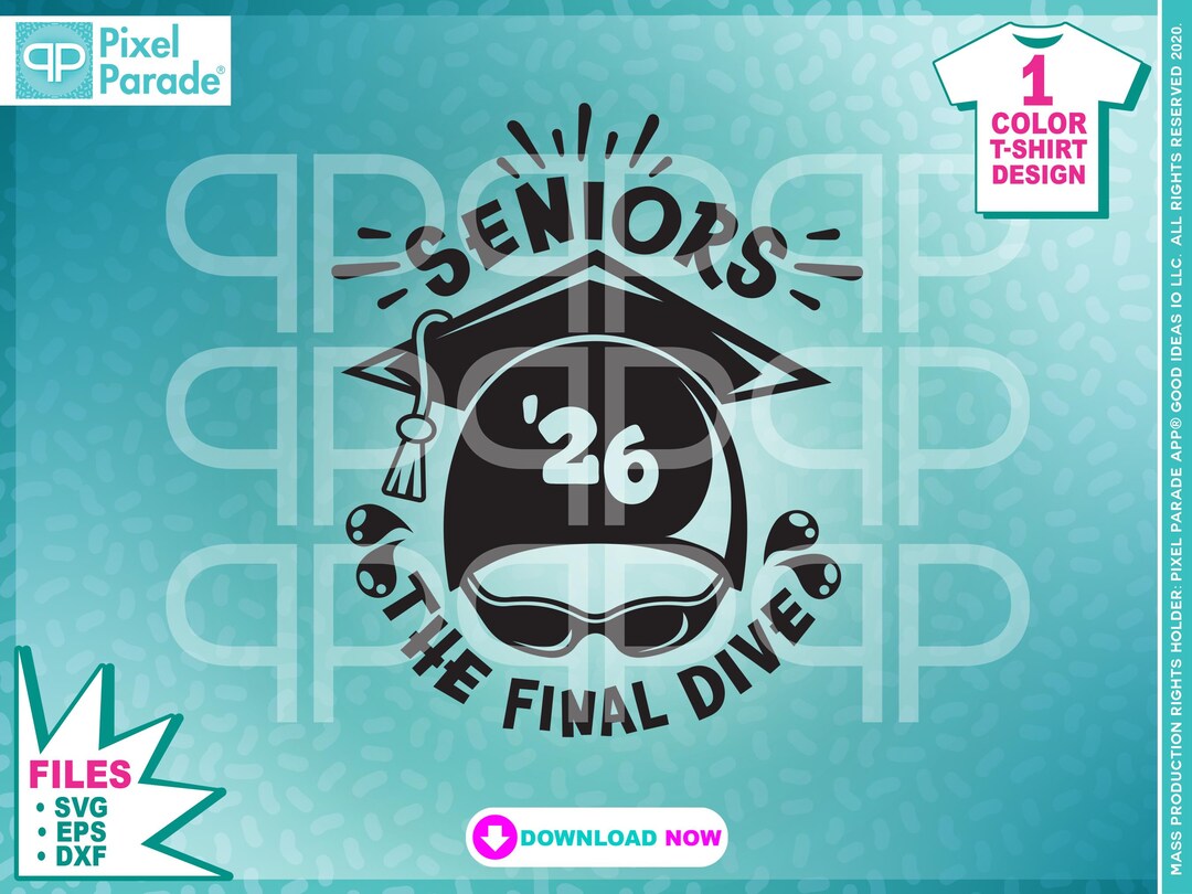 Seniors Swimmer Cap, the Final Dive 2026 SVG: Graduation Cut Files ...