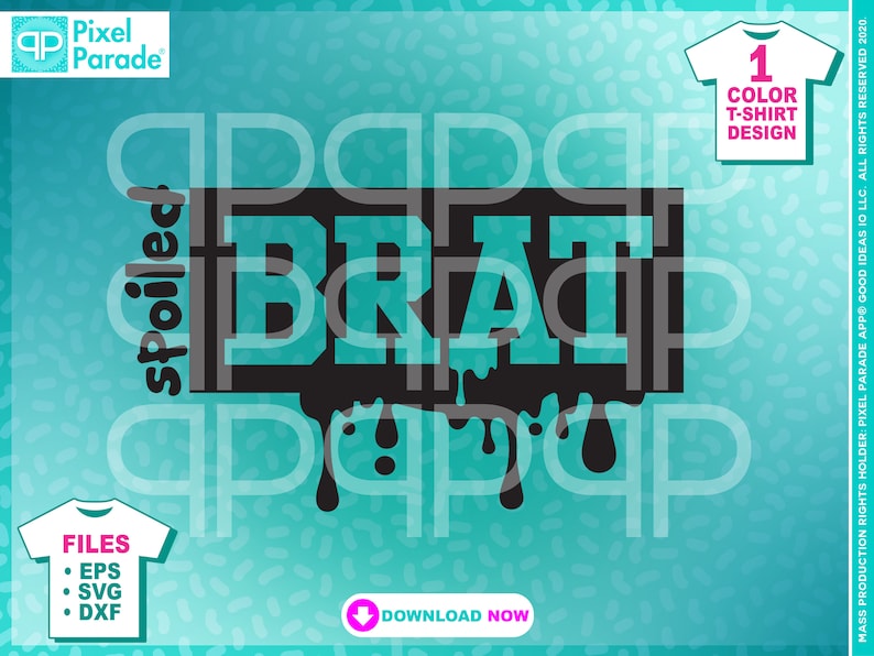 Spoiled Brat SVG: Drips Clipart, T-shirt Design (digital Cut File) - Etsy