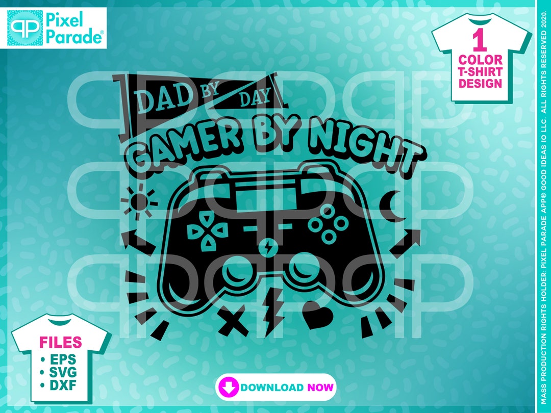 Video Gamer Dad Funny Saying Svg "dad by Day-gamer by Night" New Baby ...