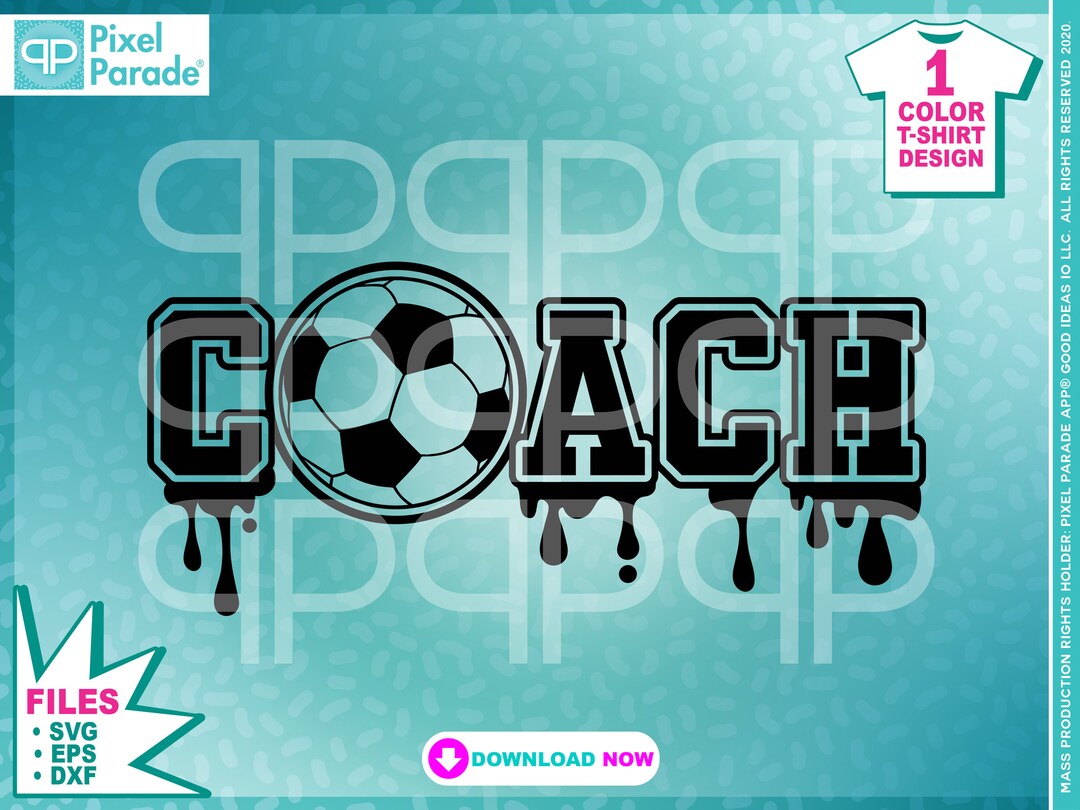 Soccer Coach Drip SVG: T-shirt Design Cut File (digital Download) - Etsy