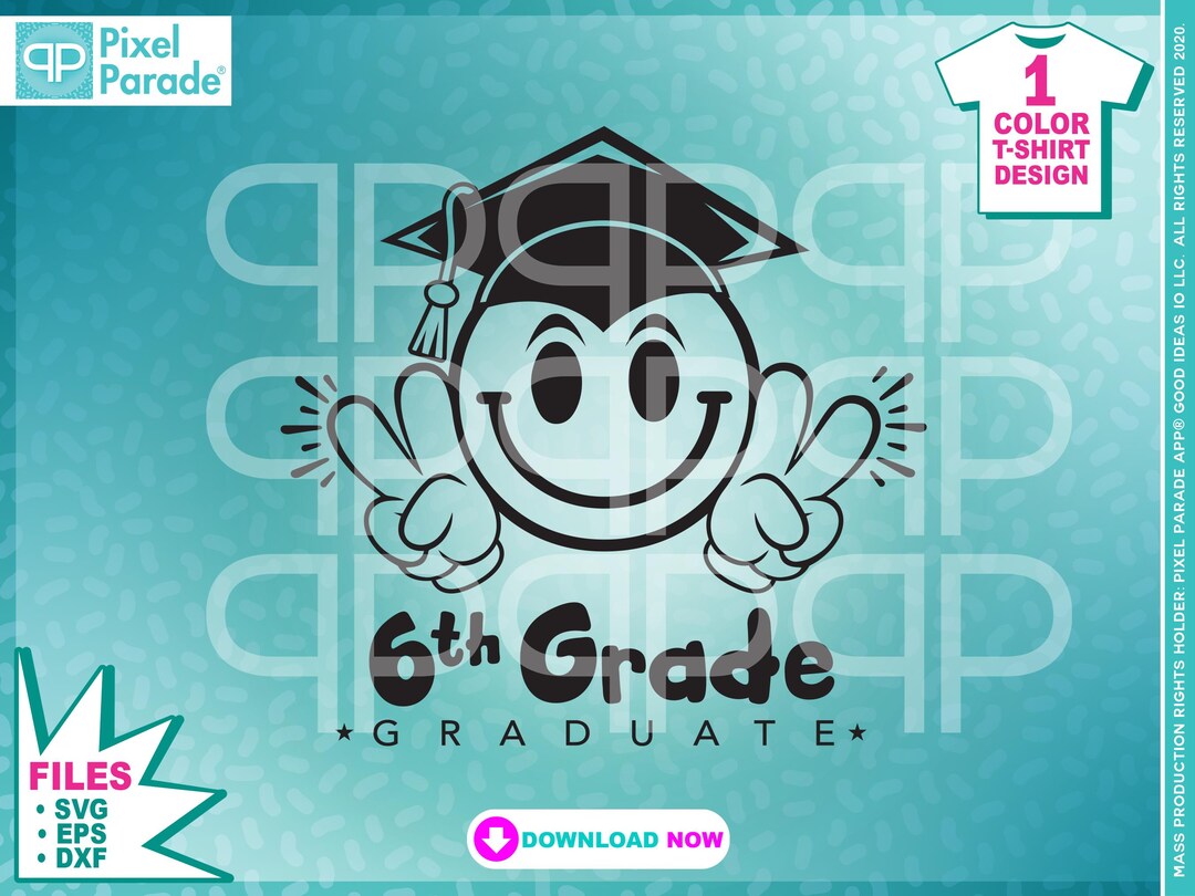 Happy Face 6th Grade Graduate SVG: End of School T-shirt Design ...