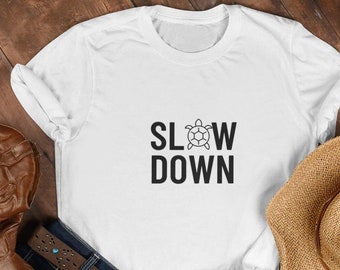 Slow Down T Shirt - Etsy
