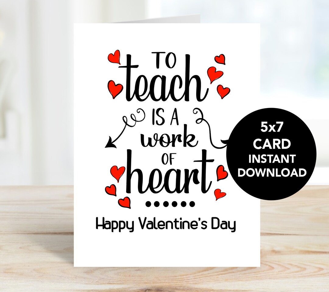 Teacher Valentines Day Card Printable Teacher Valentine Digital Card For Teacher To Teach Is