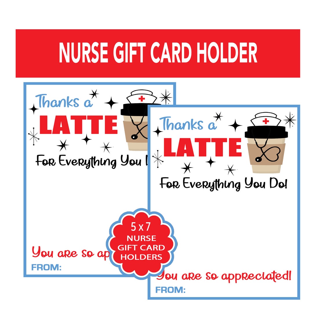 Nurses Gift Card Printable, Nurse Latte Gift Card Holder, RN Thank You ...