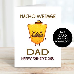 Printable Father's Day Card, Nacho Average Father Card for Dad, Happy ...