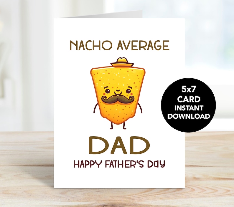Printable Father's Day Card, Nacho Average Father Card for Dad, Happy ...