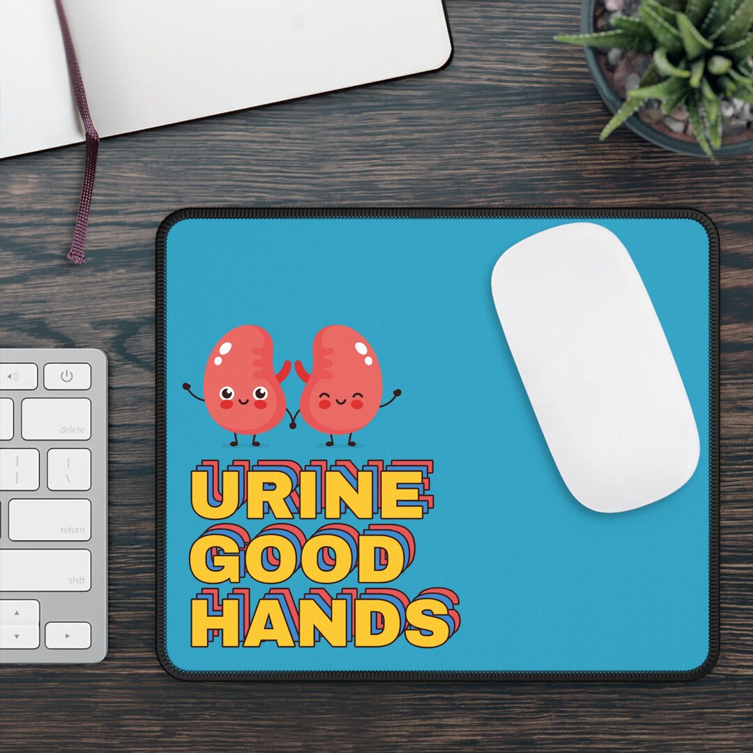 Urine Good Hands With Kidneys Punny Mousepad for Nurse's Day, Urology ...