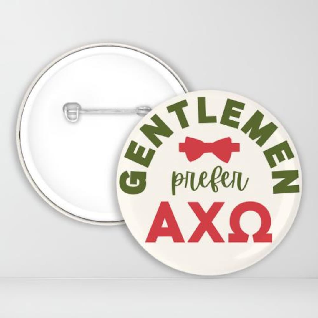 Gentlemen Prefer AXO Pin-back Button | Alpha Chi Omega | Sorority ...