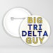 Tri Delta Big Tri Delta Guy Pin-back Button | Delta Delta Delta ...