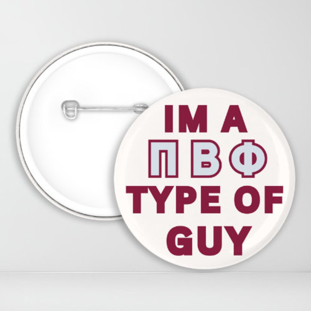 Im A Pi Beta Phi Type of Guy Pin-back Button | Pi Beta Phi Boyfriend ...