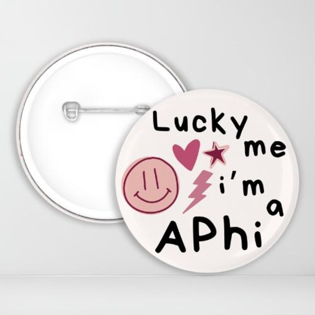 Lucky Me I'm A Aphi Pin-back Button | Alpha Phi | Game Day Pin ...