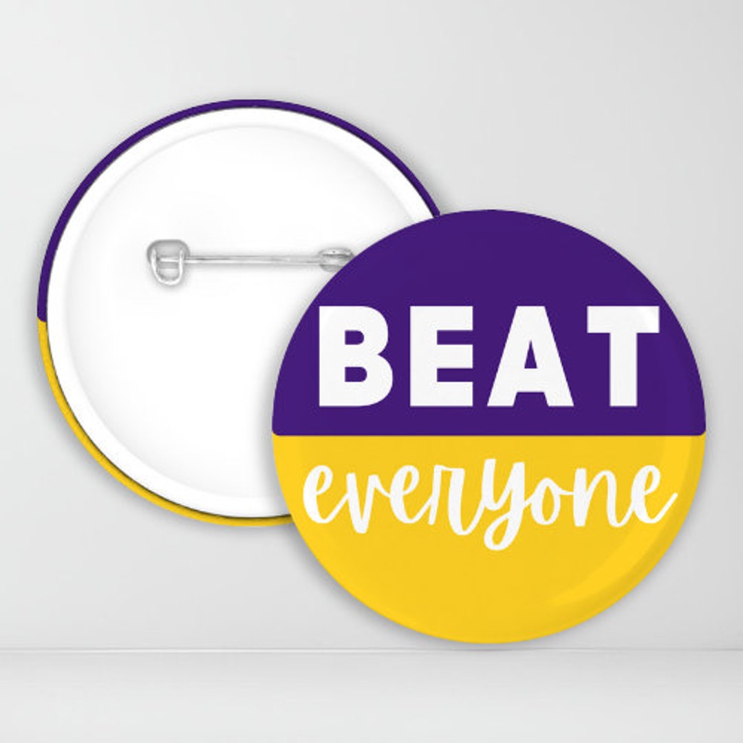 Purple and Gold Beat Everyone Pin-back Button Purple Gold College Game ...