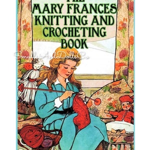 Vintage Knit & Crochet Patterns 18" Dolls the Mary Frances Knitting and ...