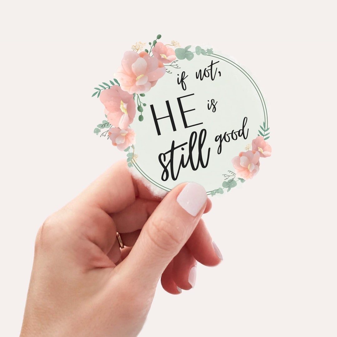 He is Still Good Christian Sticker - Aesthetic Sticker for Water Bottle ...
