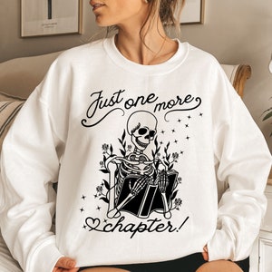 One More Chapter Sweatshirt, Book Lover Sweatshirt, Book Lover Gift ...