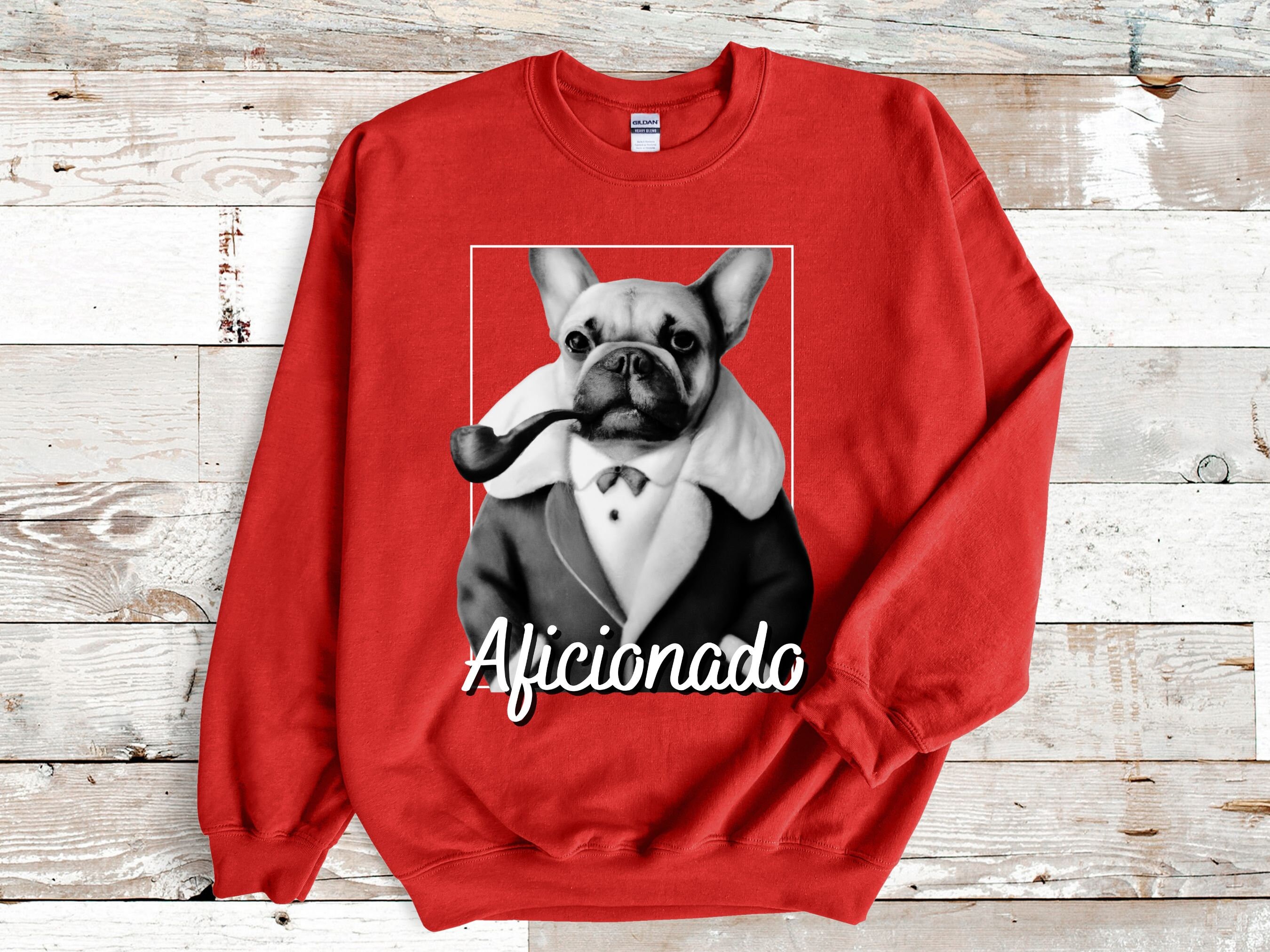 French Bulldog Gifts, Frenchie Dad Sweatshirt, Cigar Aficionado ...