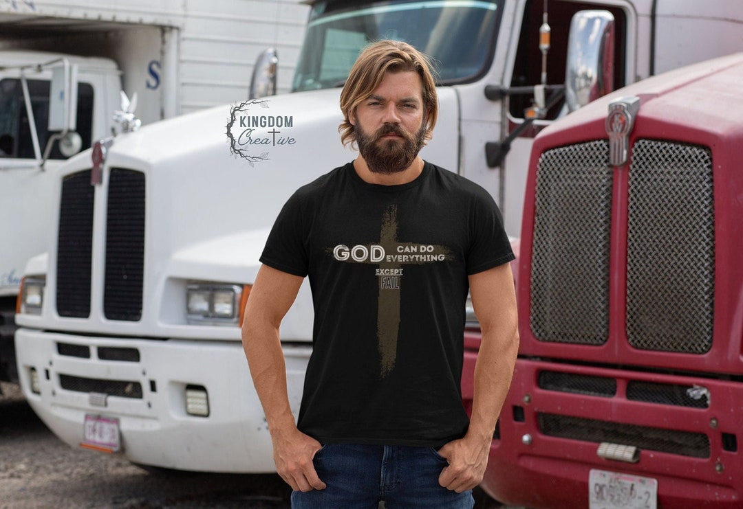 God Can Do Everything Except Fail Shirt,nothing is Impossible With God ...