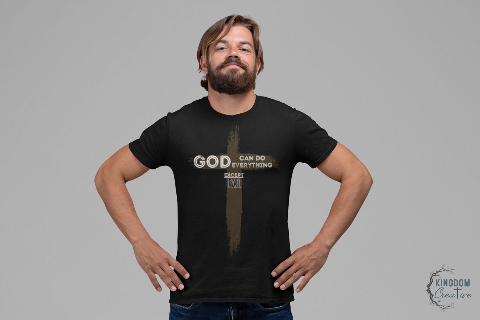 God Can Do Everything Except Fail Shirt,nothing is Impossible With God ...