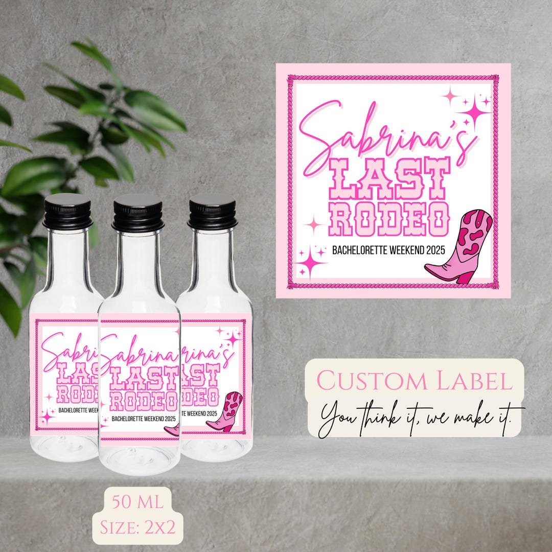 Last Rodeo Mini Bottle Labels/mini Liquor Labels/custom Label/bach ...