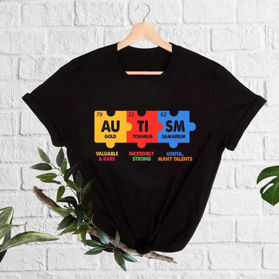 Autism Awareness Elements Periodic Table ASD T-shirt T-shirt, Custom ...