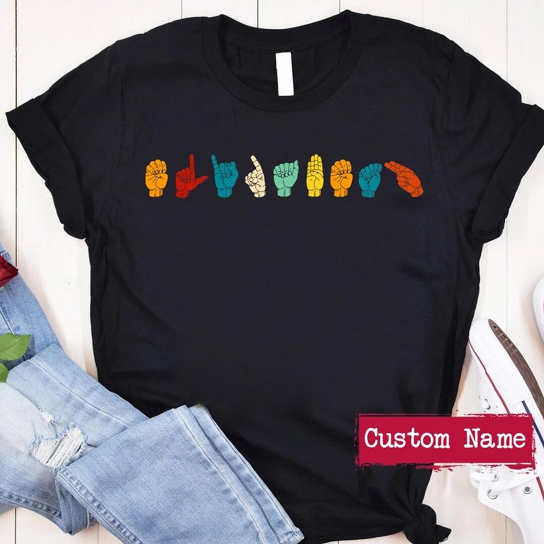 Personalized Sign Language Shirt, Custom Name Hand Sign Language T ...