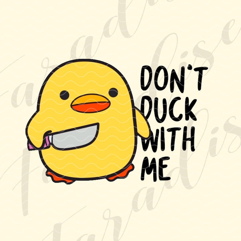 Don't Duck With Me PNG Duck With Knife PNG Funny Animal - Etsy