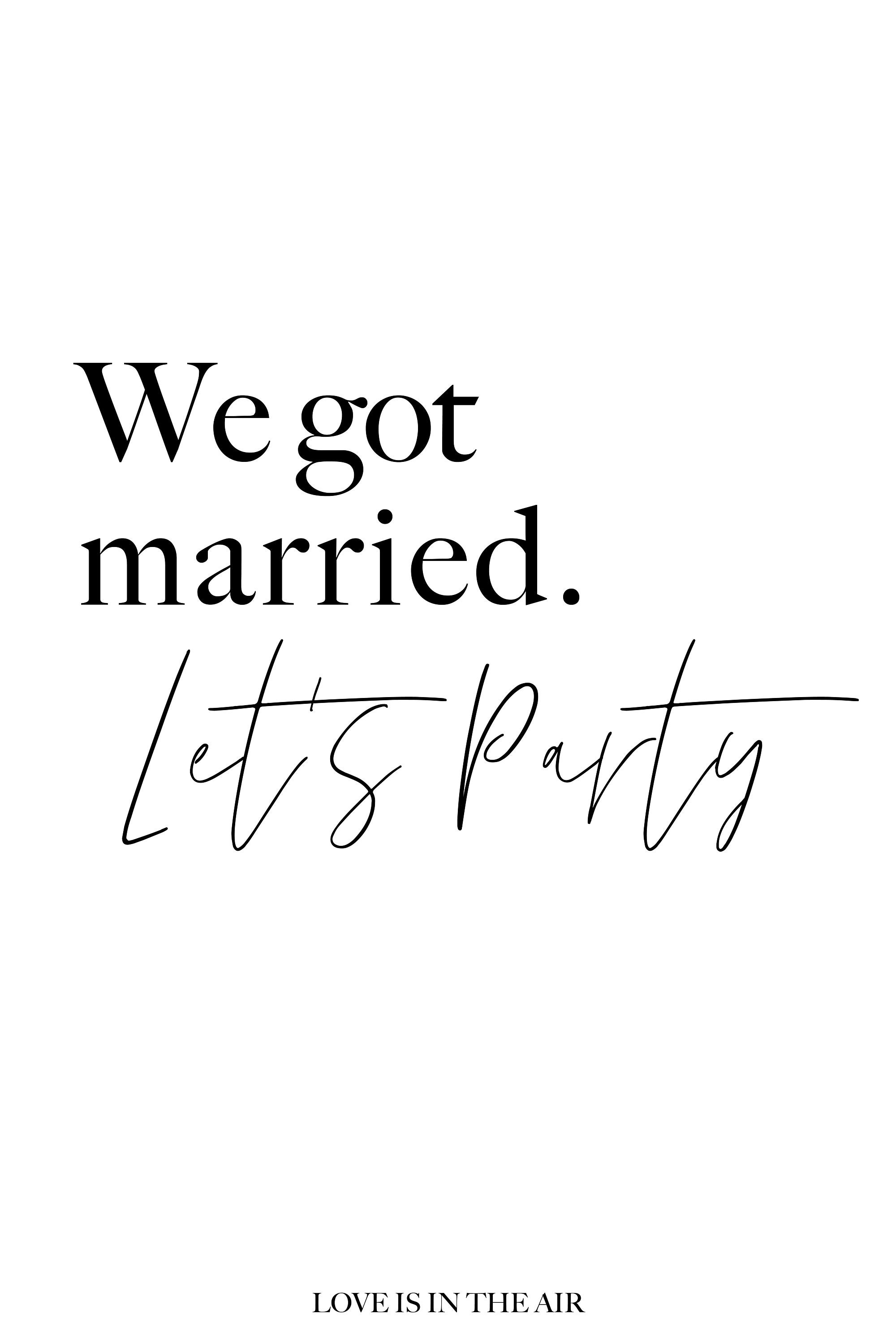 We Got Married, Lets Party | Wedding Sign | Event Poster | DIGITAL ...