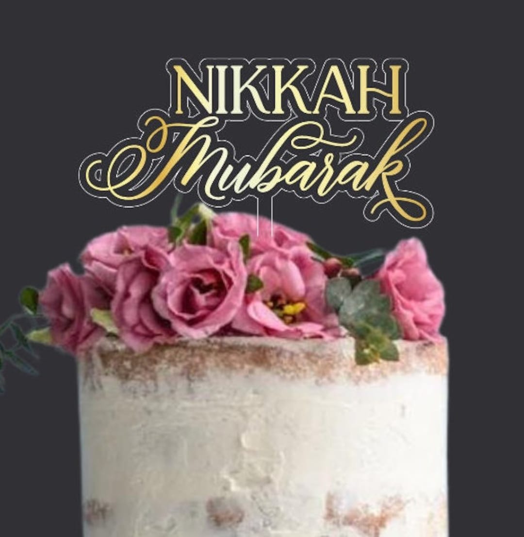 Nikkah Mubarak Cake Topper, Islamic Cake Topper, Arabic Muslim Wedding ...