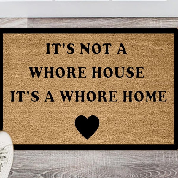 This Is Not A Whore House But A Whore Home Mat Etsy Uk