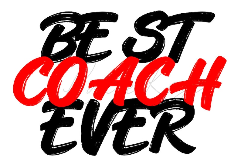 Best Coach Ever PNG | Best Coach Ever Sublimation File - DIGITAL FILE - Etsy