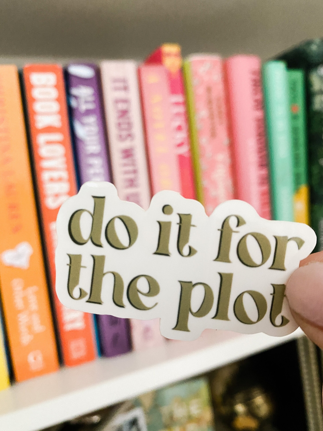 Sticker: Do It for the Plot - Etsy