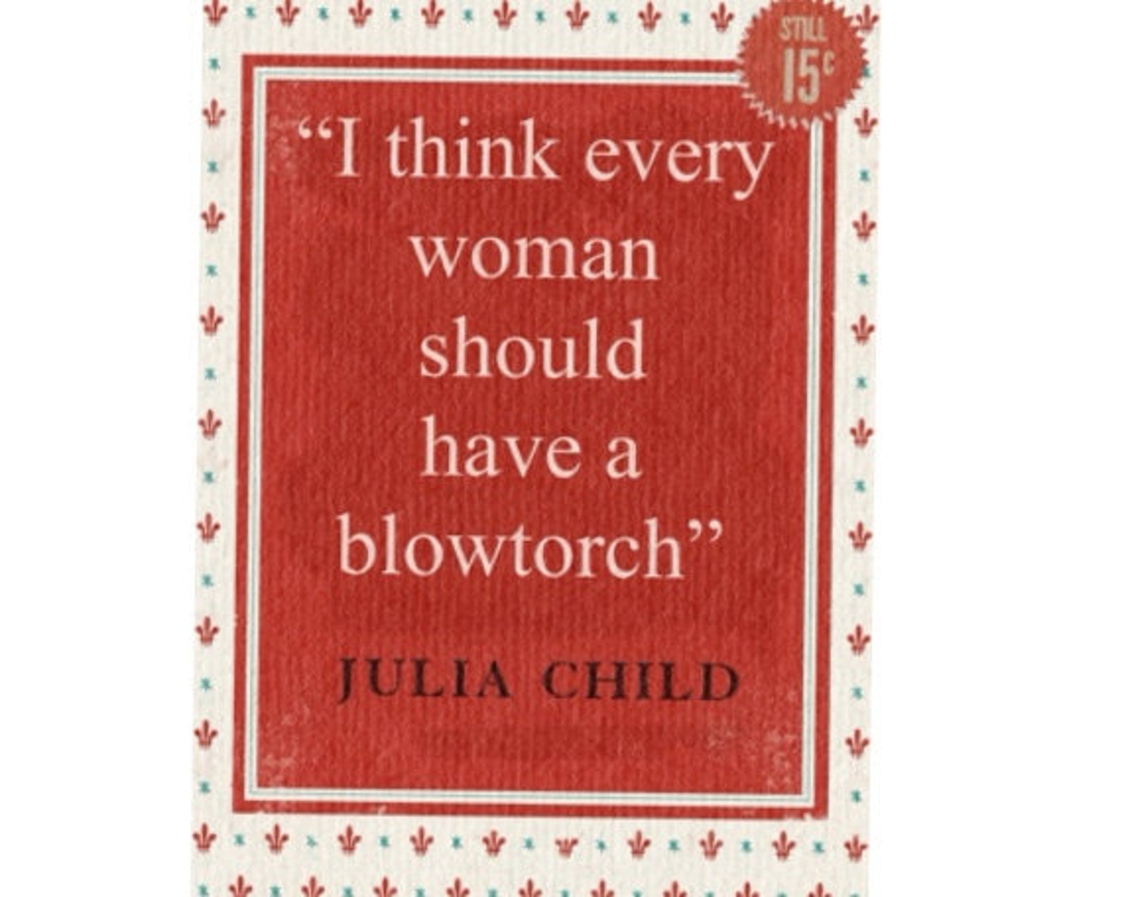Mastering the Art of French Cooking Julia Child Kitchen Poster "i Think ...